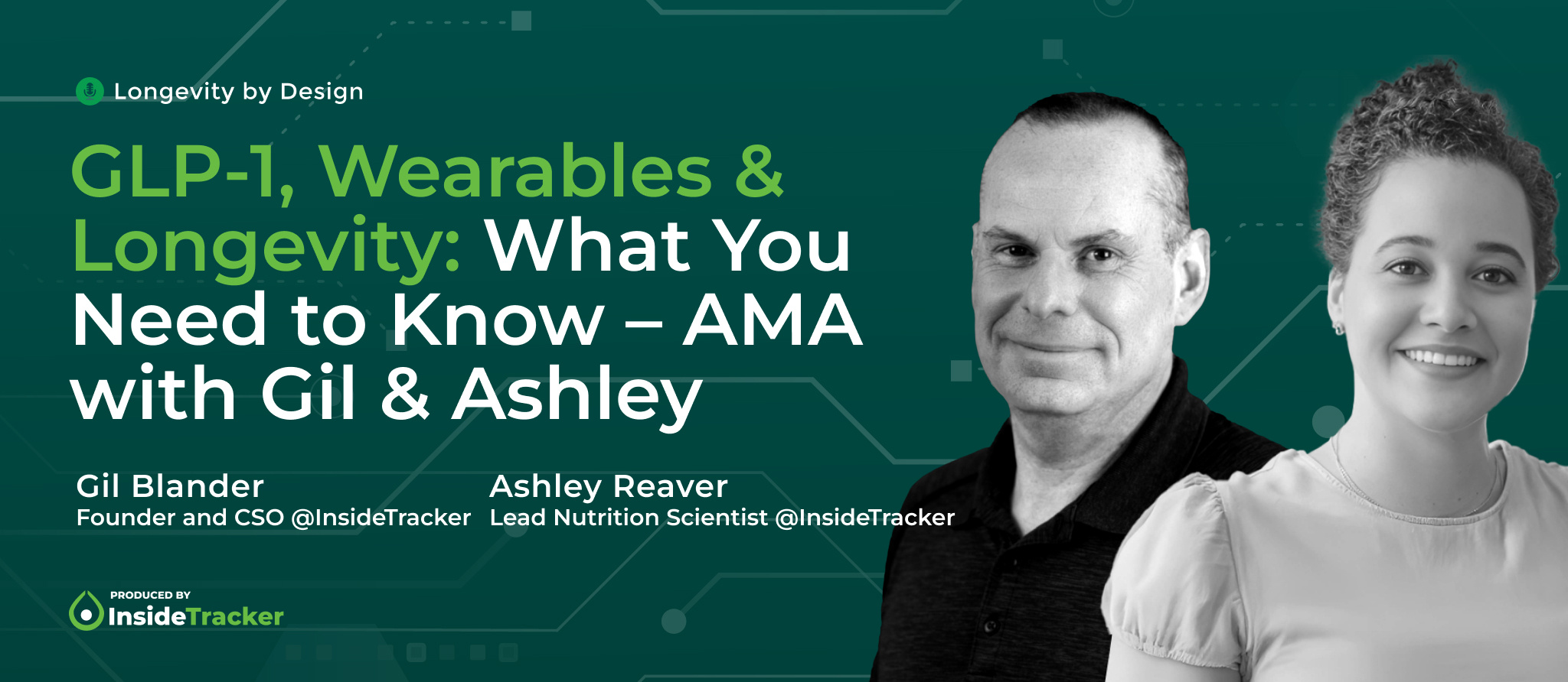 GLP-1, Wearables & Longevity: What You Need to Know – AMA with Gil & Ashley